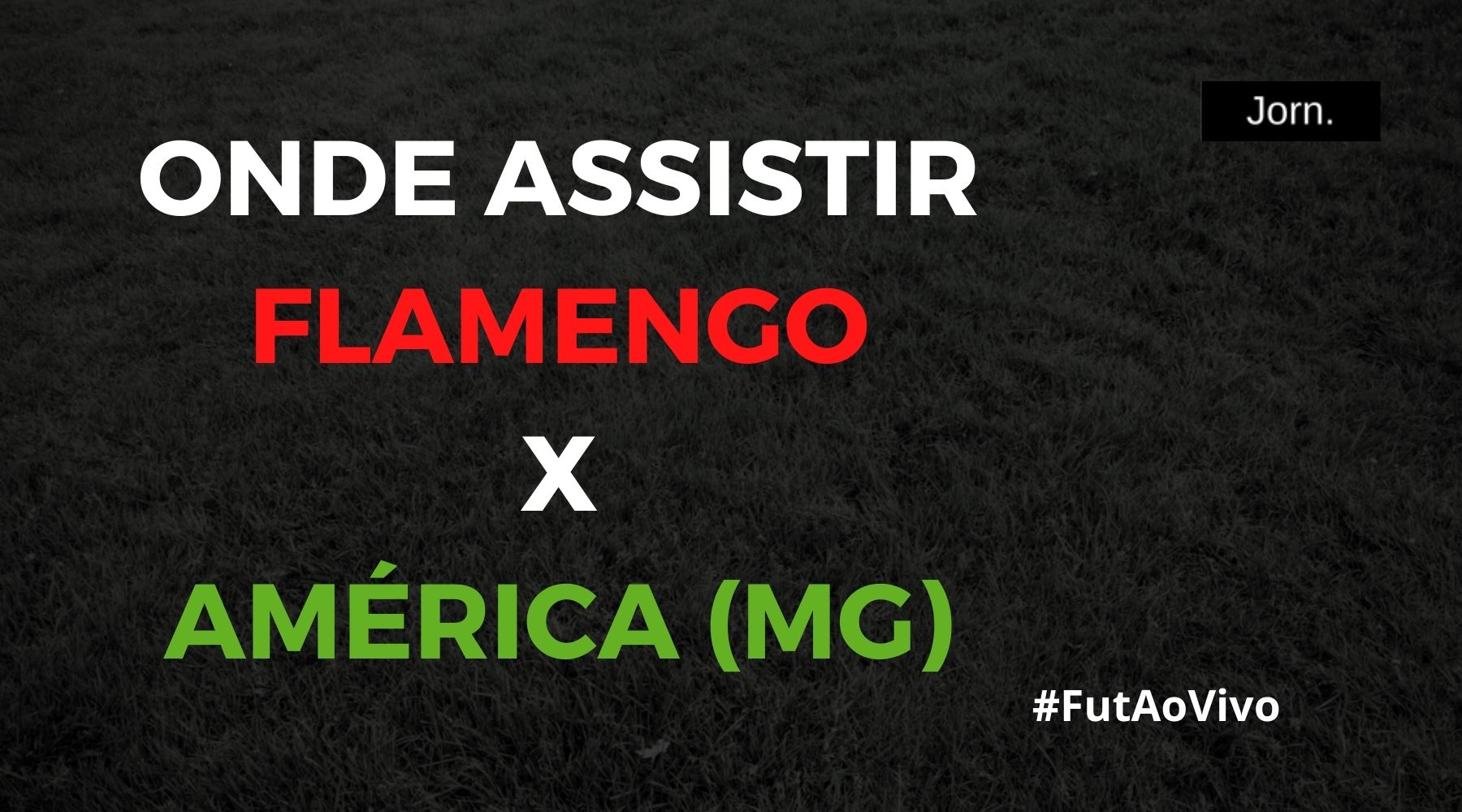 Flamengo x América (MG) ao vivo: onde assistir ao jogo pelo Brasileirão ... Flamengo x América (MG) ao vivo: onde assistir ao jogo pelo Brasileirão ...