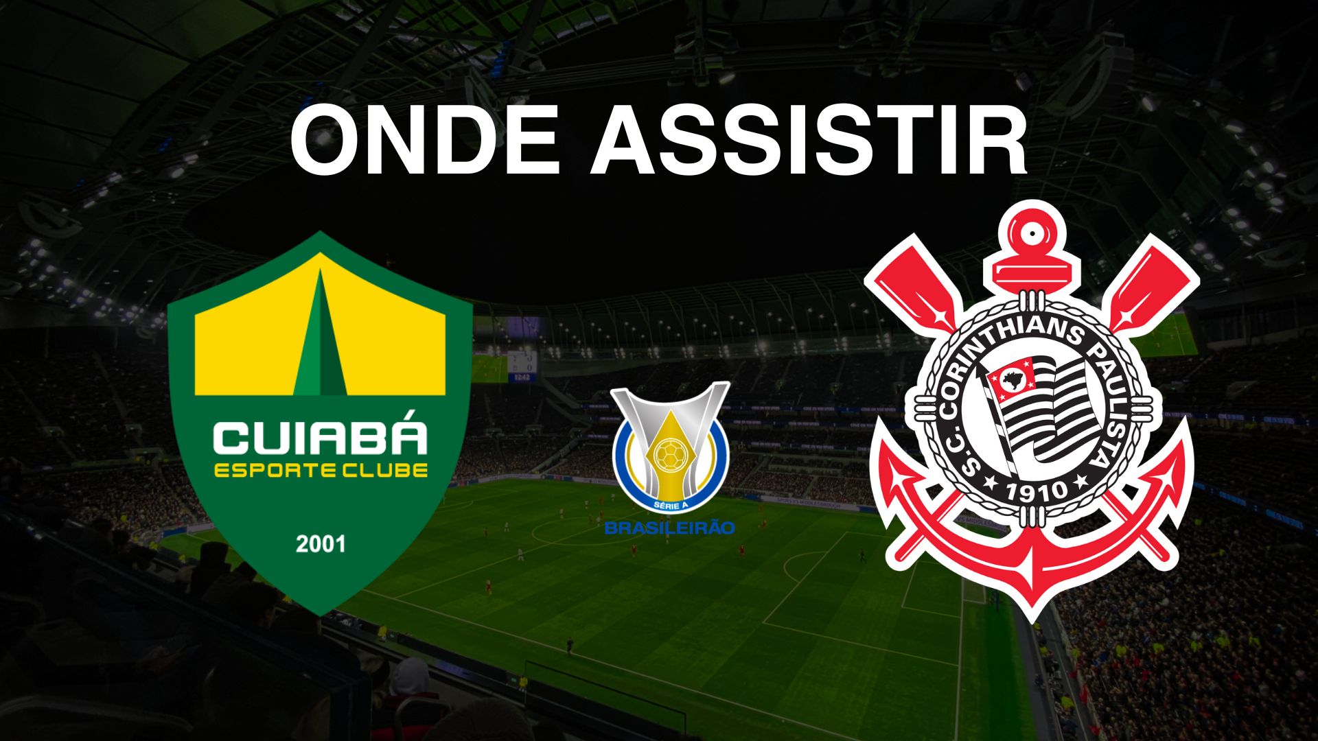 Onde Assistir Cuiabá X Corinthians Pela 31ª Rodada Do Brasileirão