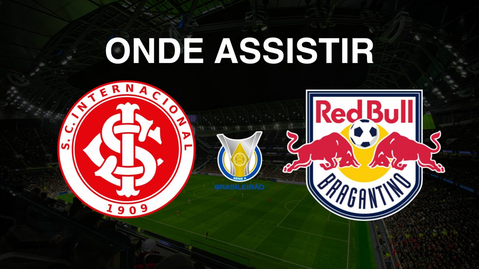 Internacional x RB Bragantino: Onde Assistir ao Jogo pela 35ª Rodada do Brasileirão Série A 2024