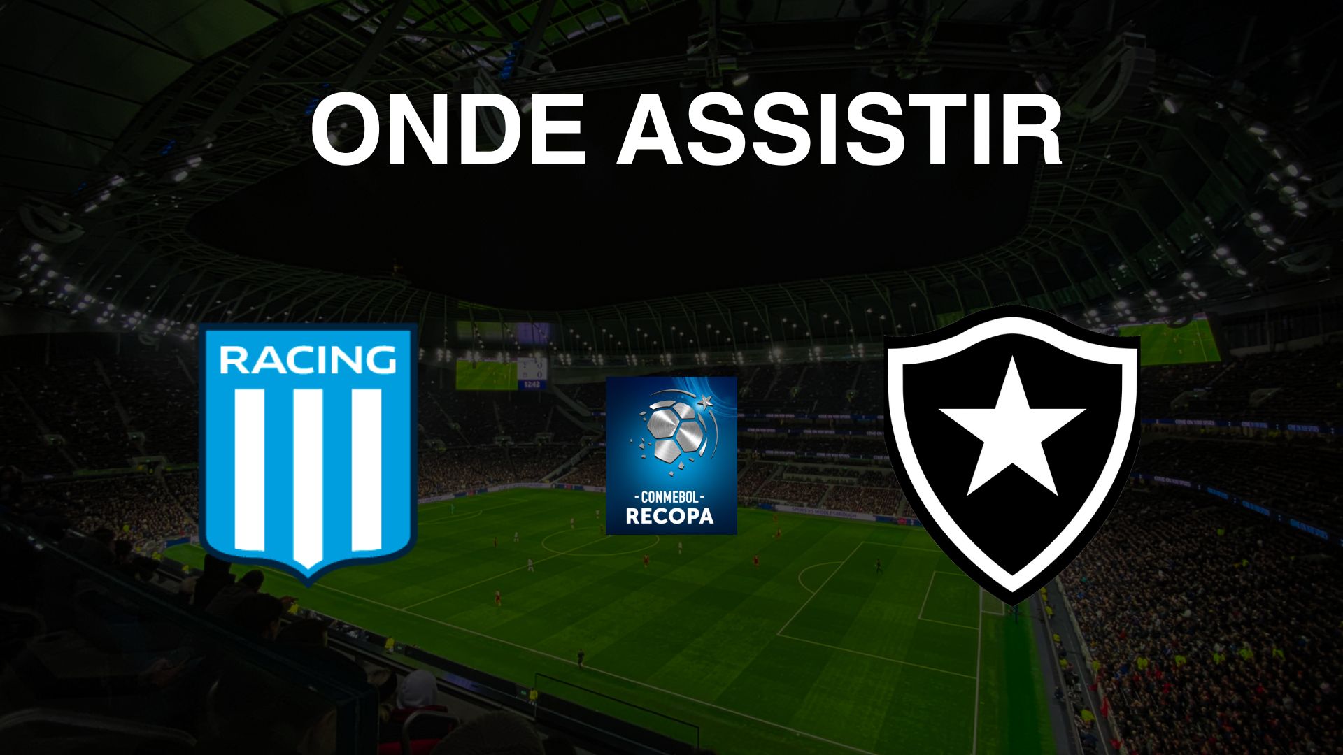 Racing x Botafogo: onde assistir ao jogo pela Recopa Sul-Americana 2025