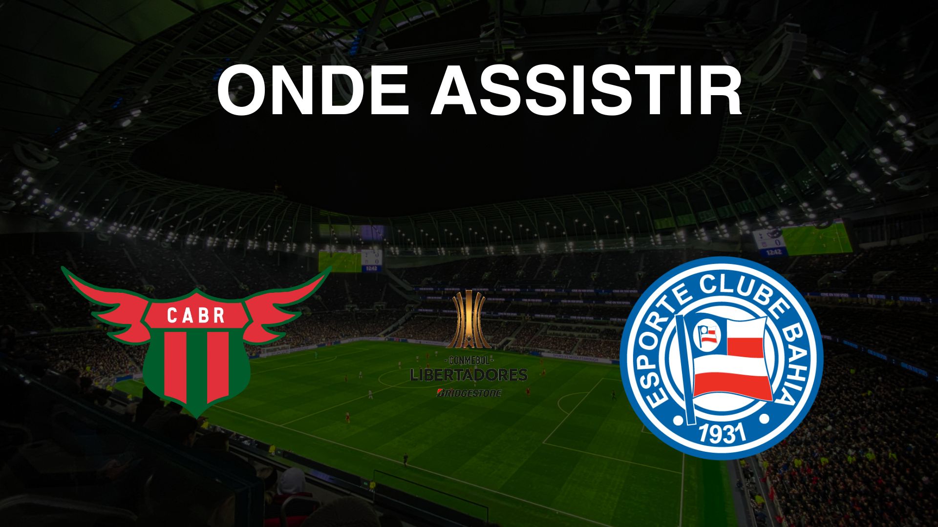 Boston River x Bahia ao vivo: onde assistir ao jogo da Libertadores 2025